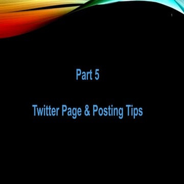 Topic 12-5 Twitter Page and Posting Tips.ppt