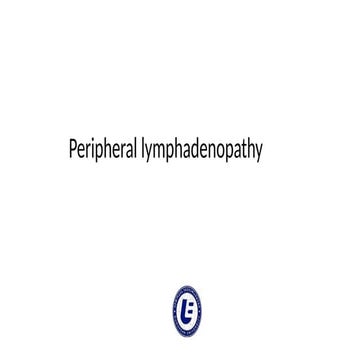 Topic 13 - Peripheral Lymphadenopathy 2.pptx