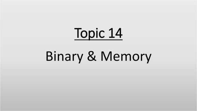 ICT-Binary & Memory Computer Subject Topic | PPT ICT-Binary & Memory Computer Subject Topic | PPT