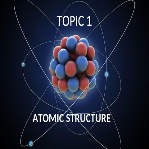 A LEVEL CHEMISTRY topic 1 Atomic Structure.ppt