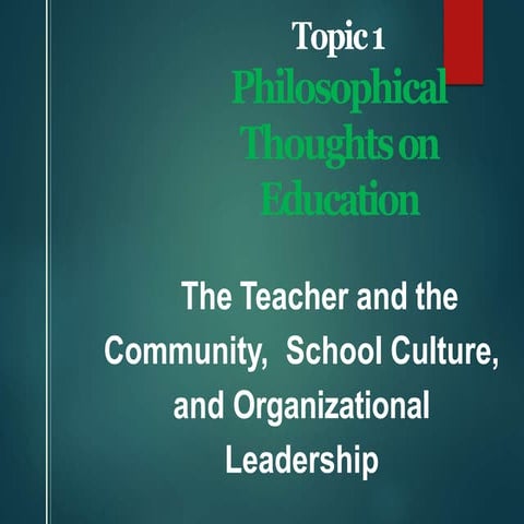 TOPIC_1_PHILOSOPHICAL_THOUGHTS_ON_EDUCATION.pdf.pptx
