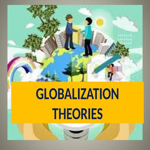 TOPIC 2.pptx globalization theories .PPT