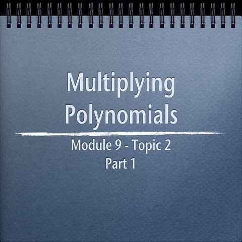 Module 9 Topic 2 multiplying polynomials - part 1 | KEY | Homework and ...