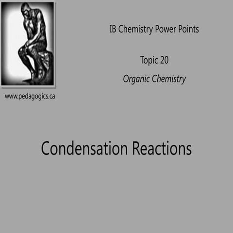 Topic 20 4 condensation reactions | PPTX