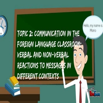 Topic 2: Communication in the foreign language classroom | PPTX