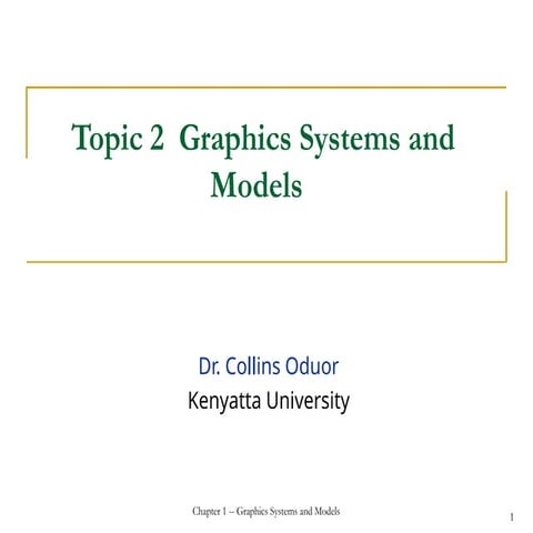 Topic 2 Graphics Systems and Models.ppt