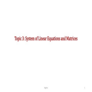 Topic 3-System of Linear Equations and Matrices-Part 1.pdf