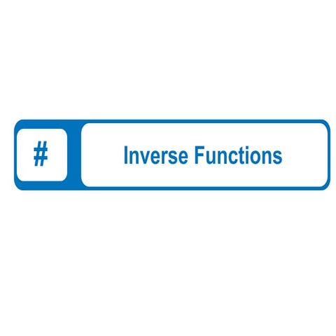 Topic 3 Inverse Of Function Steps To Find Inverse And Properties Of Inverse Ppt 