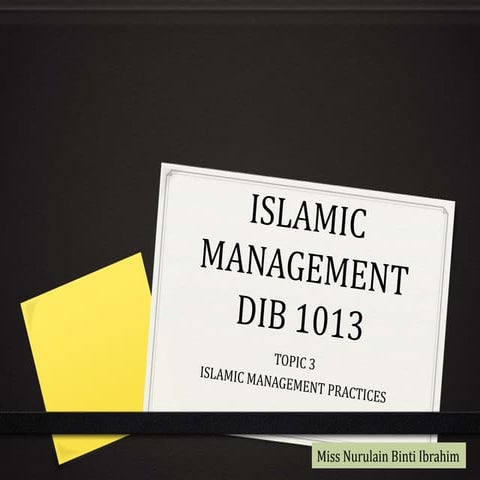 Topic 3 islamic management practices | PPTX