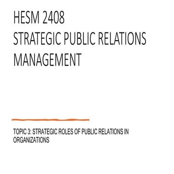 TOPIC 3 STRATEGIC ROLES OF PUBLIC RELATIONS IN ORGANIZATIONS.pptx