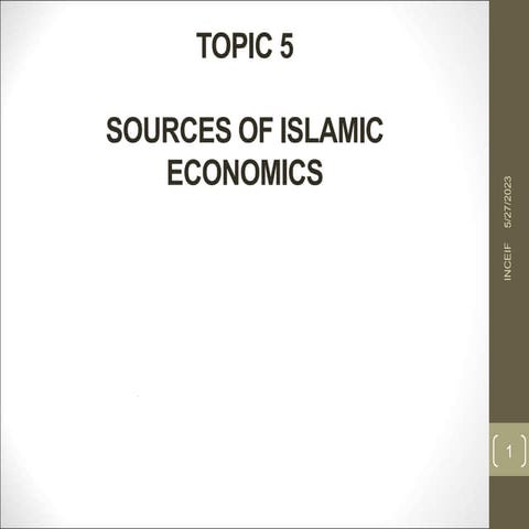 Topic 5 - Sources of Islamic Economics.pptx