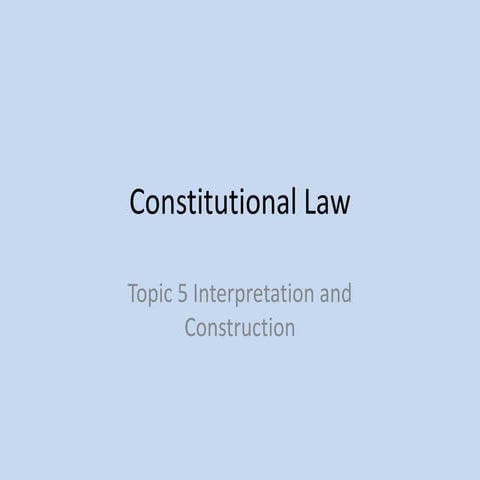 Constitutional Law - Constitutional interpretation | PPTX