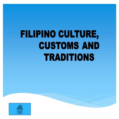 TOPIC 6 CULTURE, CUSTOMS, TRADITIONS IN FILIPINO CONTEXT.pptx