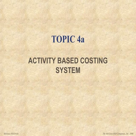 Topic 7a activity based costing sem 2 1516 | PPT