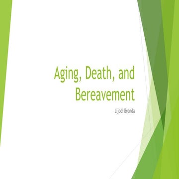 Topic 7 Aging, Death, and Bereavement.pptx
