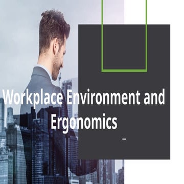 TOPIC 8 - Workplace Environment and Ergonomics | PPTX