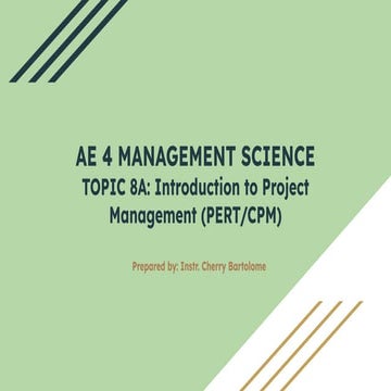 Topic 8A - Project Management PERT-CPM Part 1.pdf