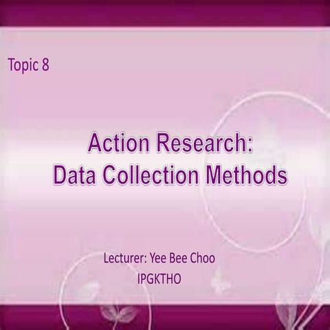 TSL3133 Topic 8 Data Collection Methods | PPT