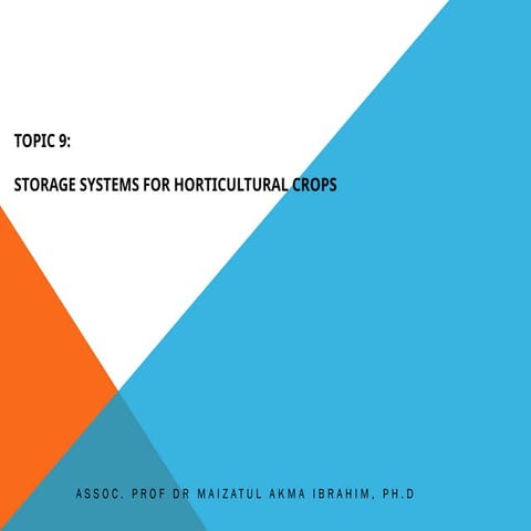 Storage system and management for horticulture crop | PPTX