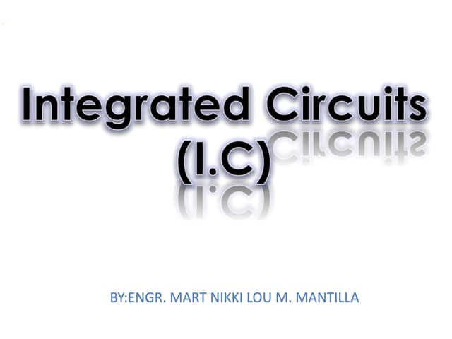 ppt on IC [Integrated Circuit] | PPTX