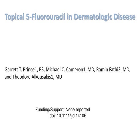 Topical 5 fluorouracil in dermatologic disease | PPTX