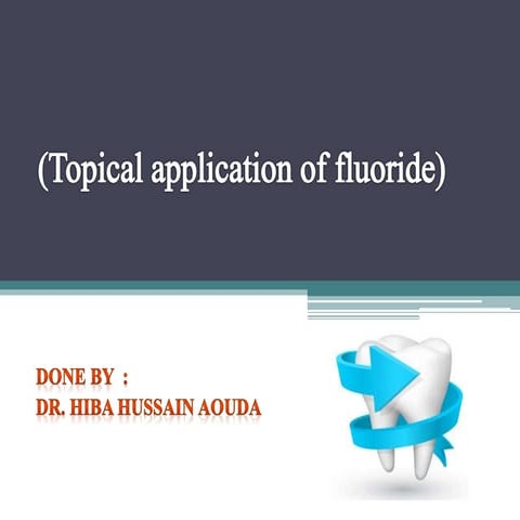 Topical application of fluoride.pptx