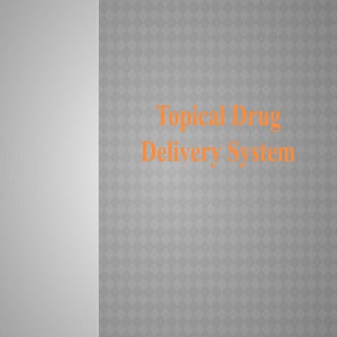Topical Drug Delivery system by Dr Kazim | PPTX
