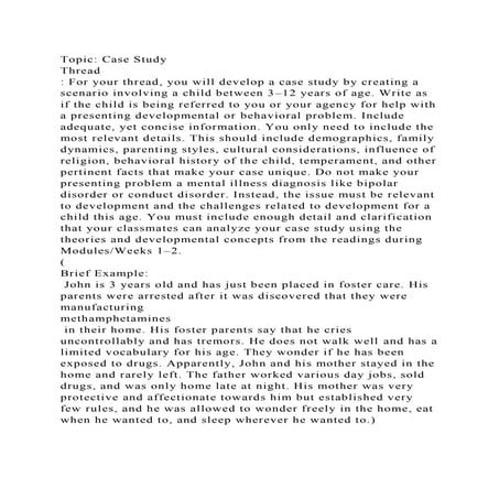 Topic Case StudyThread For your thread, you will develop a cas.docx