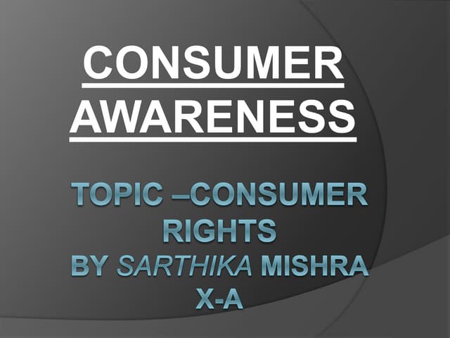 Consumer awareness class 10th PPT | PPTX