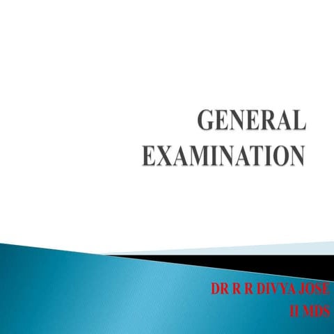 general examination for dentistry | PPTX