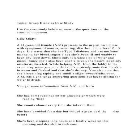 Topic Group Diabetes Case Study Use the case study below to.docx