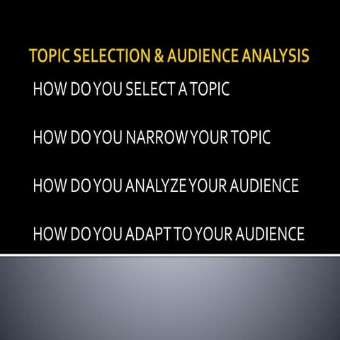 Topic selection & audience analysis | PPTX