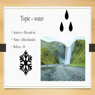 Topic – water.pptx Topic – water.pptx Topic – water.pptx