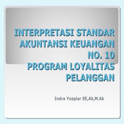 ISAK-10-Program Loyalitas Pelanggan | PPT