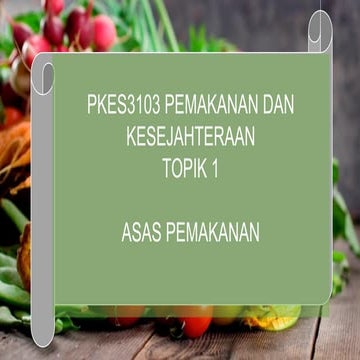 PKES3103 TOPIK 1. PEMAKANAN DAN KESEJAHTERAAN | PDF