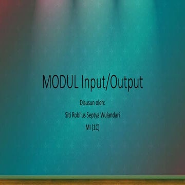 Topik 3 modul io | PPT