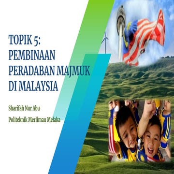 06 Topik 5 - PEMBINAAN PERADABAN MAJMUK DI MALAYSIA (1).pptx