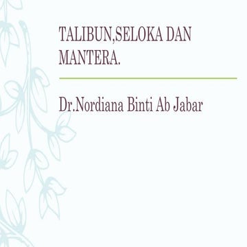 TOPIK 6-TALIBUN MANTERA.pptx MERUPAKAN SEBUAH PUISI TRADISIONAL | PPT