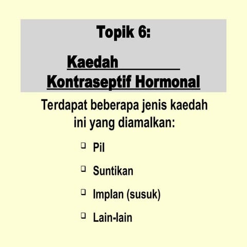 Topik VI_Kaedah Hormonal - PIL (1) (1).ppt