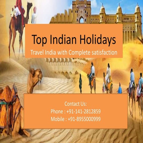 Top Indian Holidays - Travel India With Complete Satisfaction | PPT