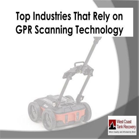 Top Industries That Rely on GPR Scanning Technology.pptx