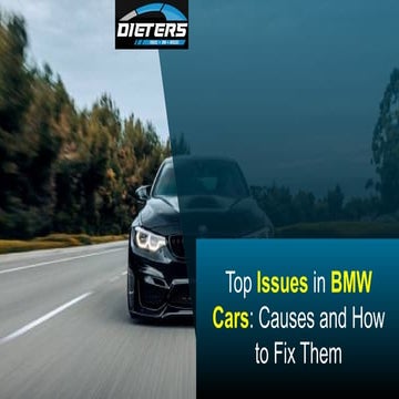 Top Issues in BMW Cars Causes and How to Fix Them | PPTX