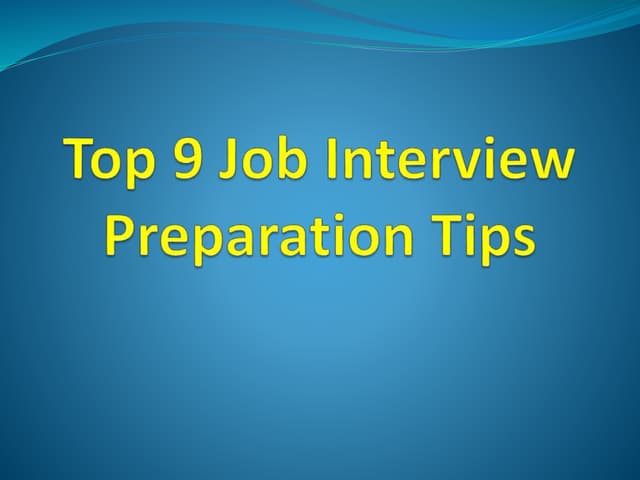 Top job interview tips | PPT Top job interview tips | PPT
