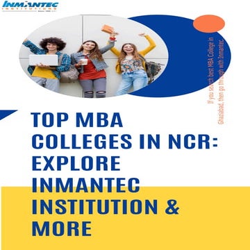 Top MBA Colleges in NCR Explore INMANTEC Institution & More.pdf