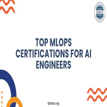 MLOps Certification Pathways for AI Implementation Success | IABAC | PDF
