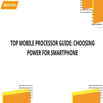 Top Mobile Processor Guide Choosing Power for Smartphone | PPTX