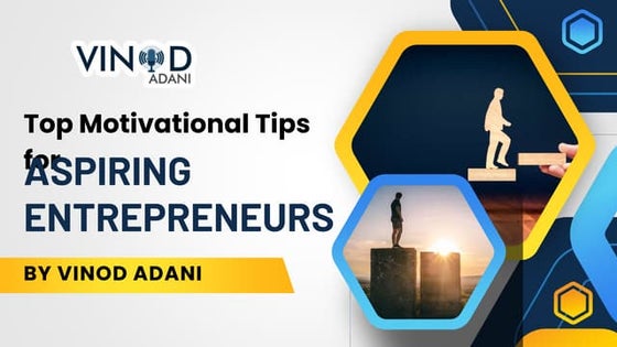 Balancing Work and Life as a Young Entrepreneur by Vinod Adani | PPT