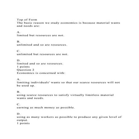 Top of FormThe basic reason we study economics is because materi.docx