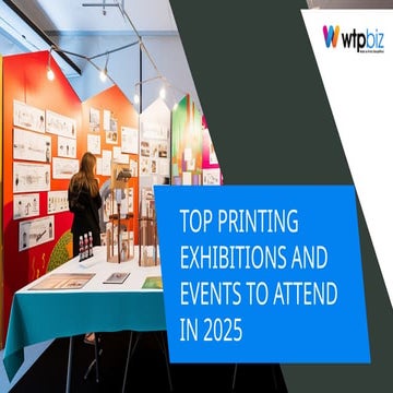 Top Printing Exhibitions and Events to Attend in 2025.pptx