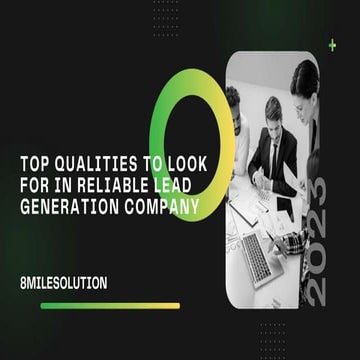 Top Qualities to Look For in Reliable Lead Generation Company.pptx ...
